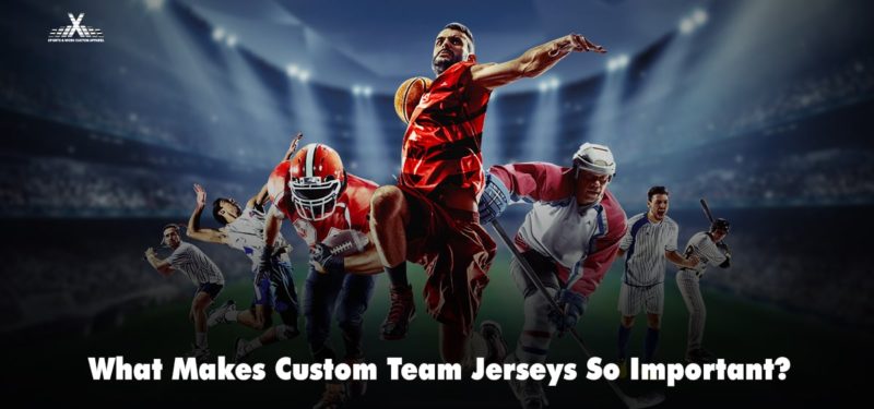 What makes Custom Team Jerseys so Important?