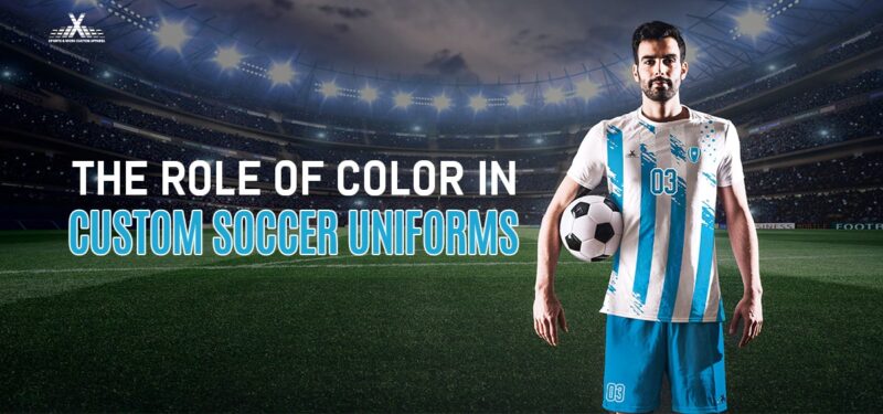 The Role of Color in Custom Soccer Uniforms - blog.athleisurex.com
